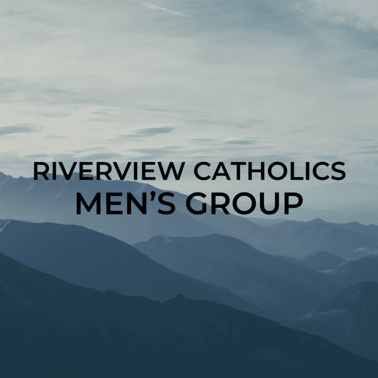 Riverview Catholics Men’s Group – Our Lord Christ the King